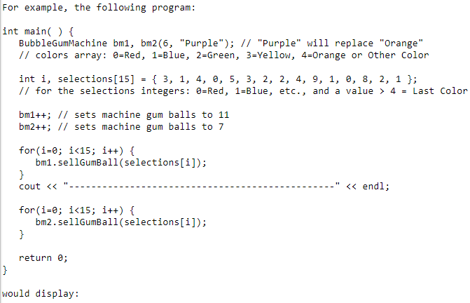 Solved Write the code for a class named BubblegumMachine | Chegg.com