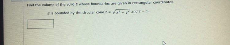 Solved Find the volume of the solid E whose boundaries are | Chegg.com