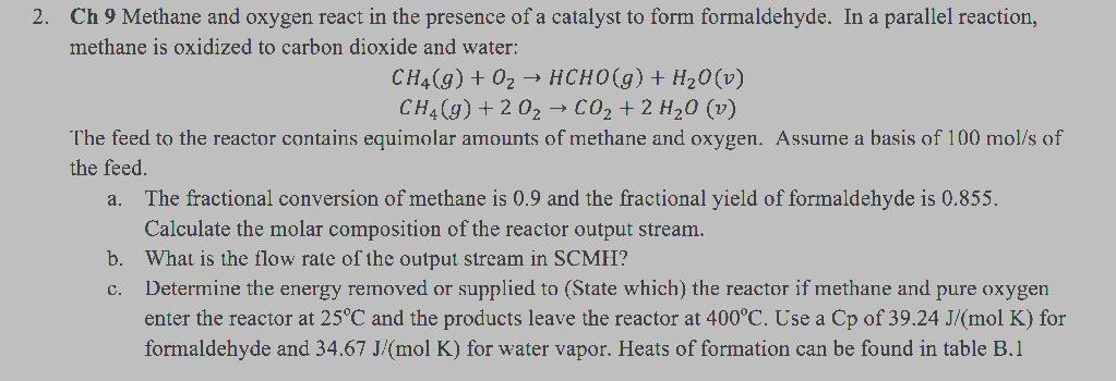 Solved 2. Ch 9 Methane and oxygen react in the presence of a | Chegg.com
