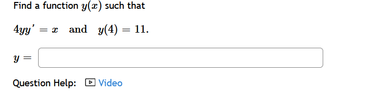 Solved Find a function y(x) such that 4yy' = x and y(4) = = | Chegg.com