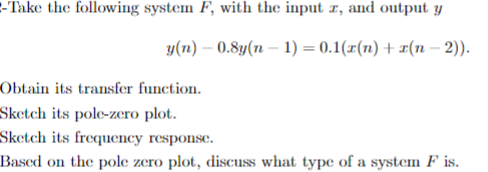 Solved -Take the following system F, with the input x, and | Chegg.com