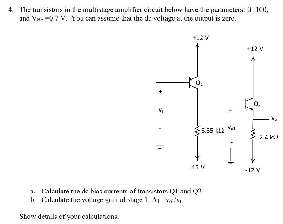 Solved 4. The transistors in the multistage amplifier | Chegg.com