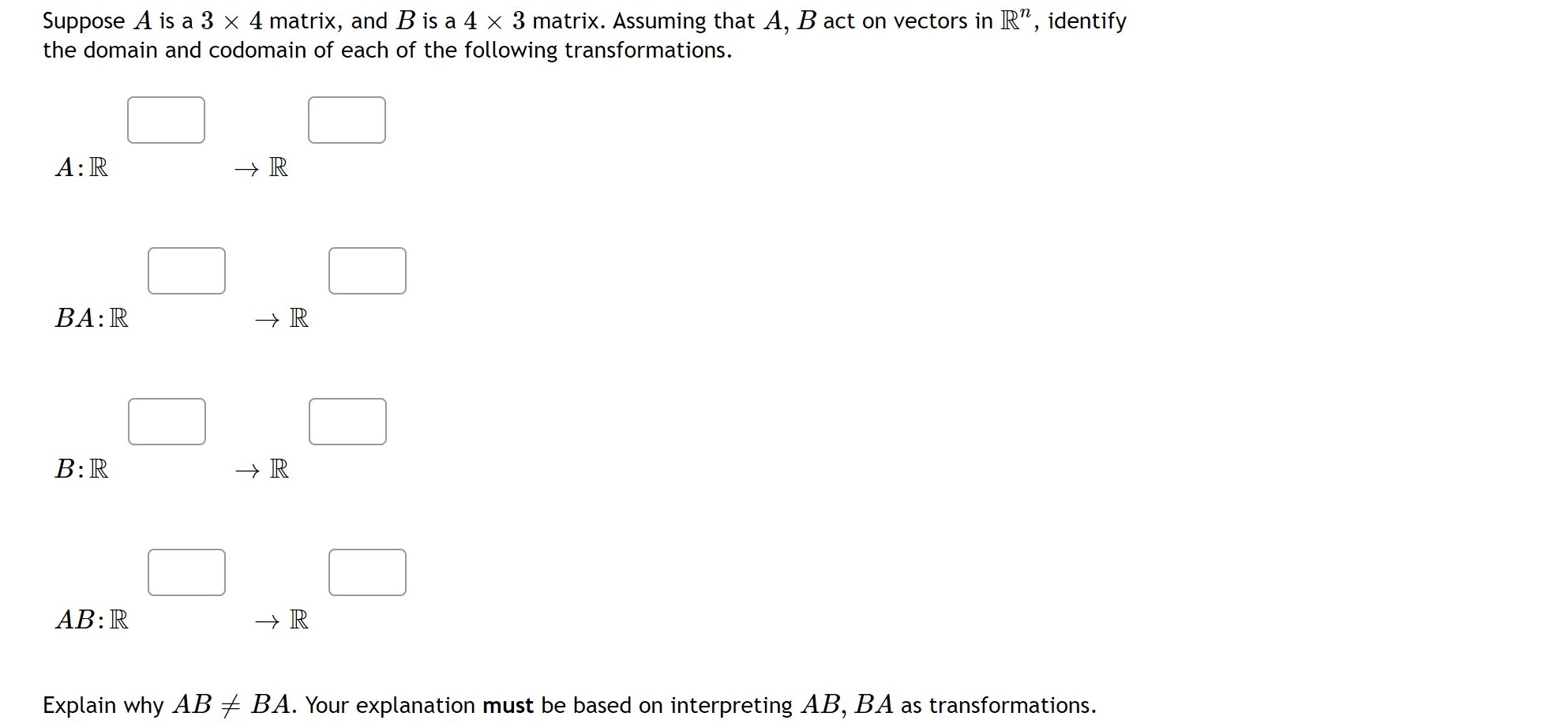 Solved Suppose A Is A 3 X 4 Matrix And B Is A 4 X 3 Matrix
