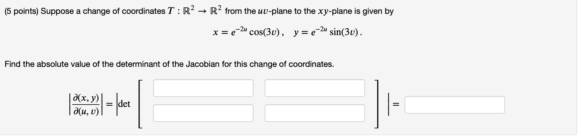 Solved x=e−2ucos(3v),y=e−2usin(3v) Find the absolute value | Chegg.com