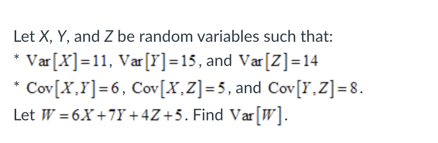 Solved Let X, Y, and Z be random variables such that: * Var | Chegg.com