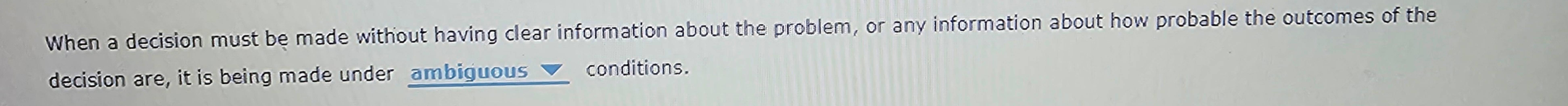 Solved When a decision must be made without having clear | Chegg.com