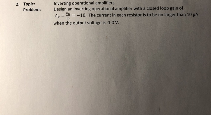 Solved Inverting operational amplifiers Design an inverting | Chegg.com