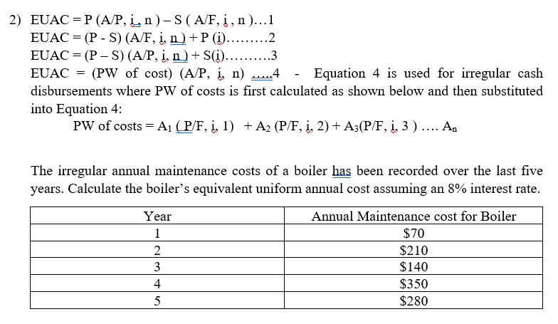 Solved 2) EUAC =P (A/P, in)-S (A/F,į, n)...1 EUAC = (P-S) | Chegg.com