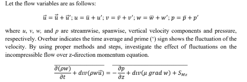 Solved Let the flow variables are as follows: ū = ū+ū'; u = | Chegg.com