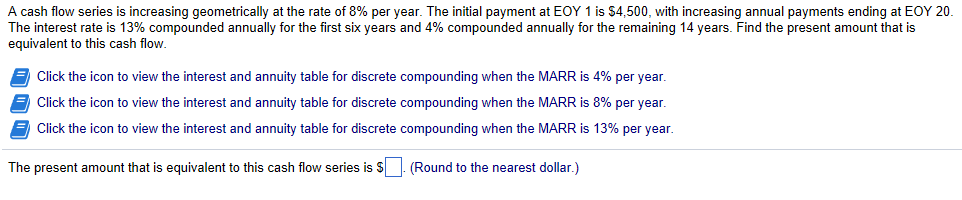 Solved A cash flow series is increasing geometrically at the | Chegg.com