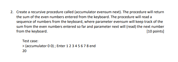 2. Create a recursive procedure called (accumulator | Chegg.com