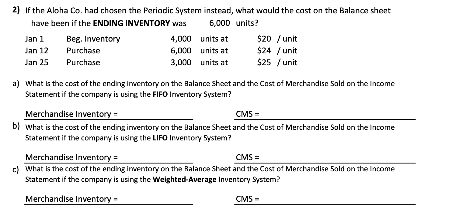Solved 2) If the Aloha Co. had chosen the Periodic System | Chegg.com