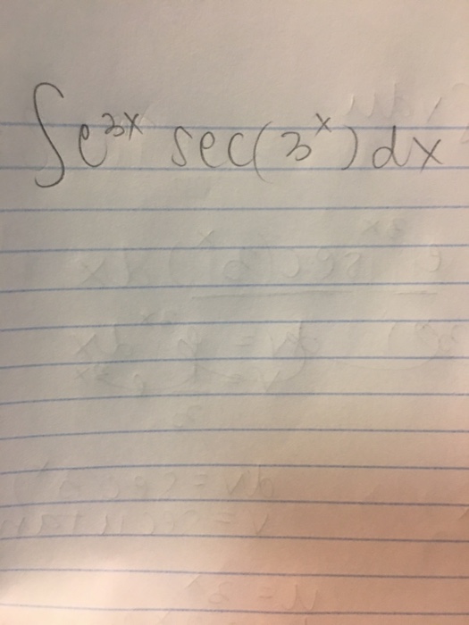 Solved Integral E 3x Sex 3 X Dx