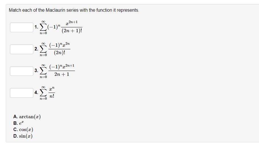 Solved Match each of the Maclaurin series with the function | Chegg.com