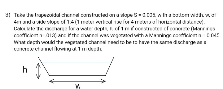 Solved 3) Take the trapezoidal channel constructed on a | Chegg.com