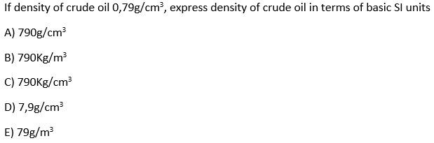 Solved If density of crude oil 0,79g/cm", express density of | Chegg.com