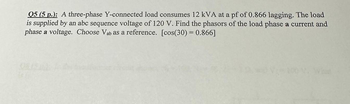 Solved Q5 (5 p.): A three-phase Y-connected load consumes | Chegg.com