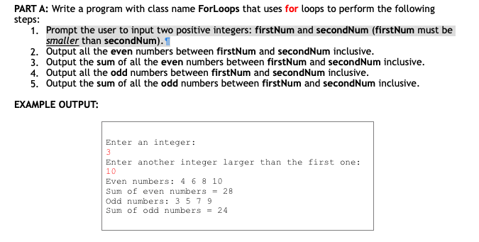 Solved PART A: Write a program with class name ForLoops that | Chegg.com