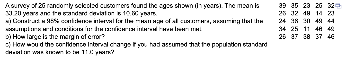 Solved A survey of 25 randomly selected customers found the | Chegg.com