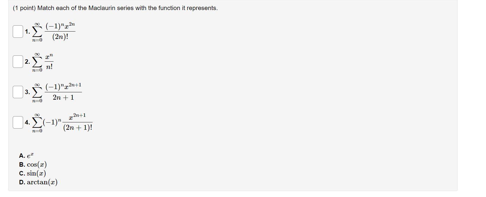 Solved (1 point) Use sigma notation to write the Maclaurin | Chegg.com