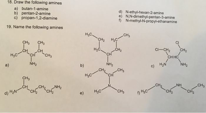 Solved 18. Draw the following amines a) butan-1-amine b) | Chegg.com