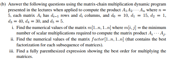 Solved = (b) Answer the following questions using the | Chegg.com
