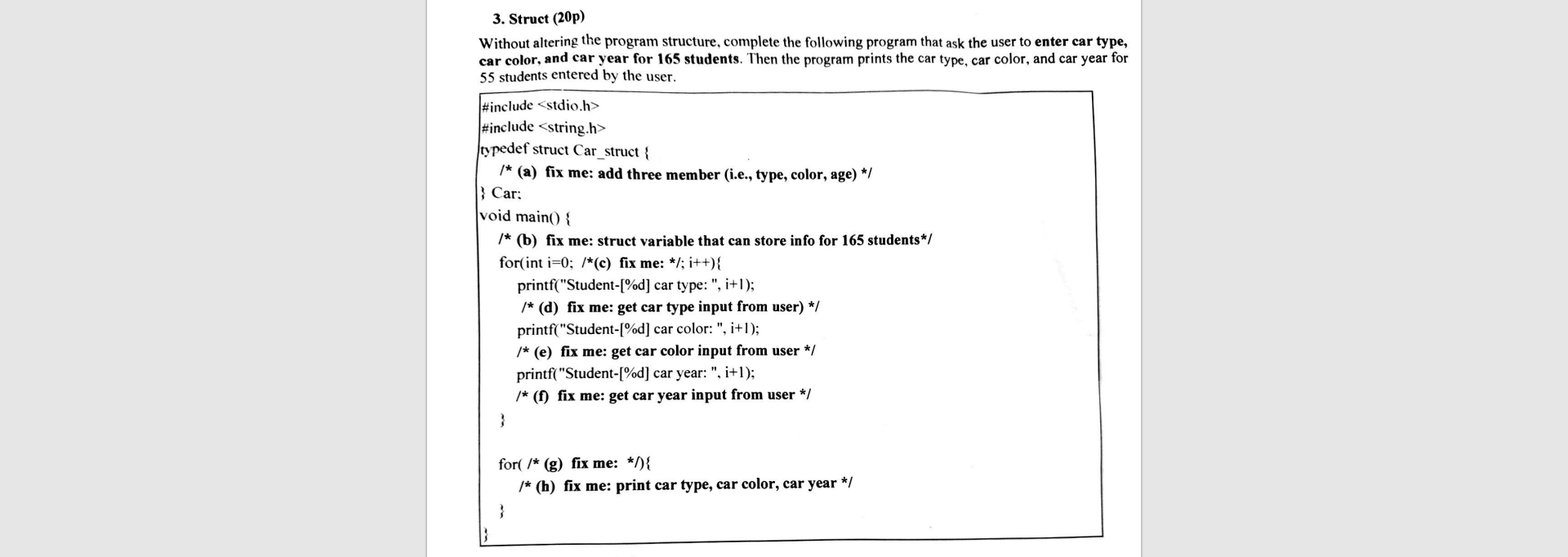 Solved 3. Struct (20p) Without altering the program | Chegg.com