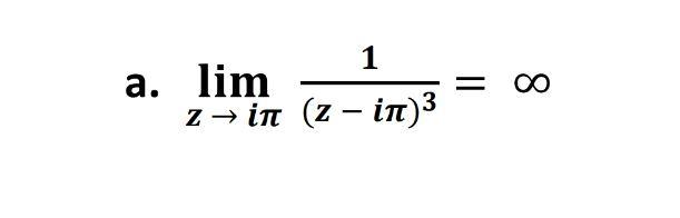 Solved a. limz→iπ(z−iπ)31=∞ | Chegg.com