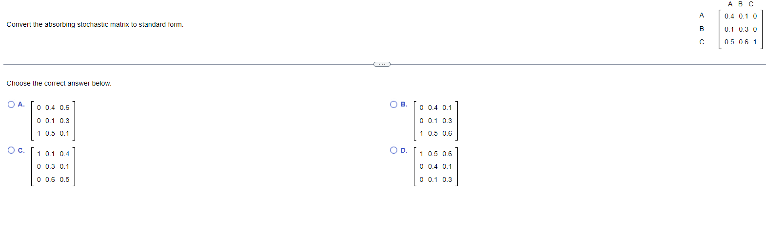 Solved Convert The Absorbing Stochastic Matrix To Standard