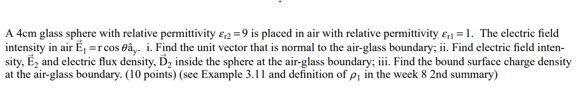 Solved A 4 cm glass sphere with relative permittivity εr2=9 | Chegg.com