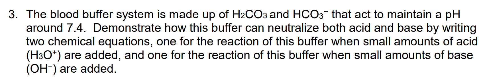 Solved 3. The blood buffer system is made up of H2CO3 and | Chegg.com