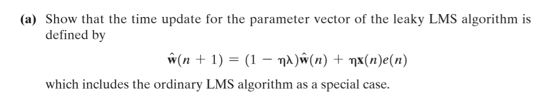 Solved 3.4 In a variant of the LMS algorithm called the | Chegg.com