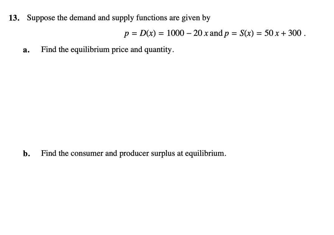 Solved 13. Suppose the demand and supply functions are given | Chegg.com
