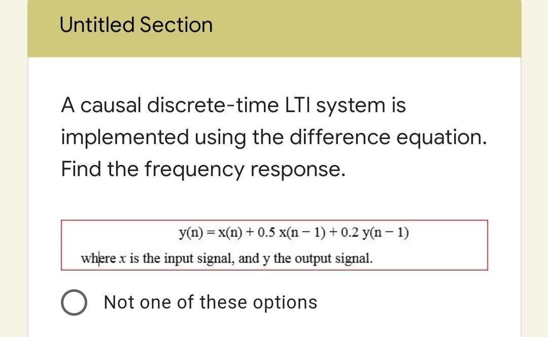 Solved Untitled Section A causal discrete-time LTI system is | Chegg.com