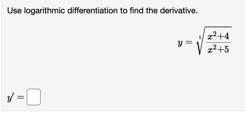 Solved Use logarithmic differentiation to find the | Chegg.com