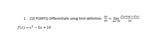 Solved 1. (10 POINTS) Differentiate using limit definition | Chegg.com