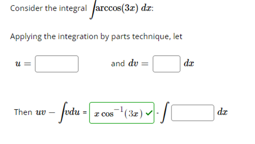 Solved Consider the integral ∫﻿﻿arccos(3x)dx ﻿:Applying the | Chegg.com