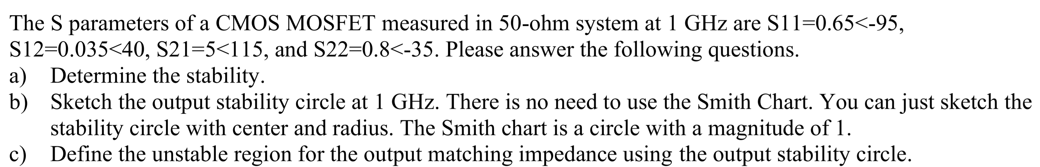 Solved The S parameters of a CMOS MOSFET measured in 50-ohm | Chegg.com