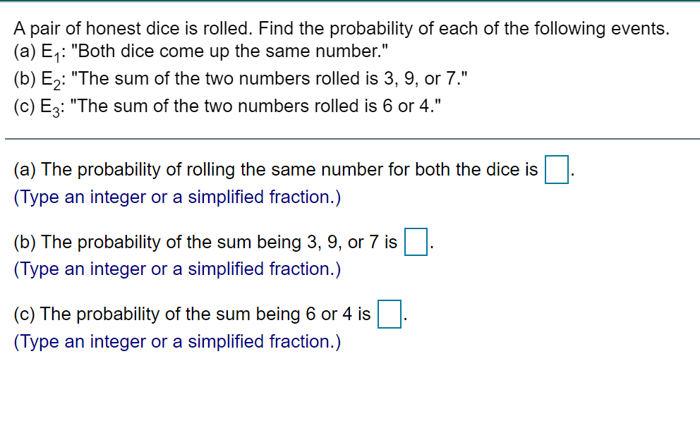 Solved A pair of honest dice is rolled. Find the probability | Chegg.com