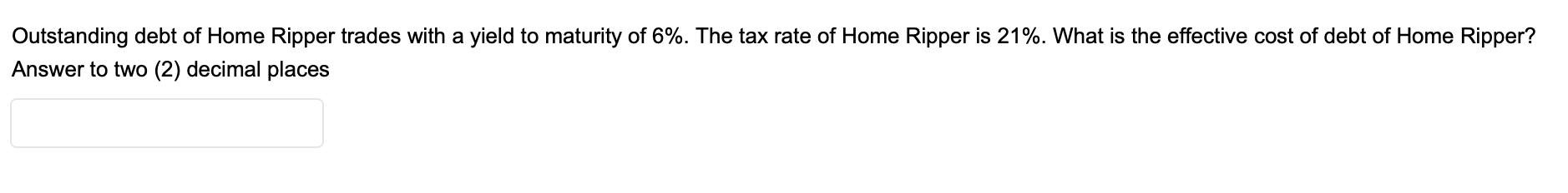 Solved Outstanding debt of Home Ripper trades with a yield | Chegg.com
