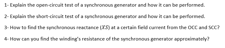Solved 1- Explain the open-circuit test of a synchronous | Chegg.com