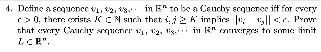 Solved 4. Define a sequence v1,v2,v3,⋯ in Rn to be a Cauchy | Chegg.com
