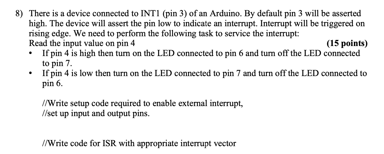 Solved 8) There is a device connected to INT1 (pin 3) of an | Chegg.com