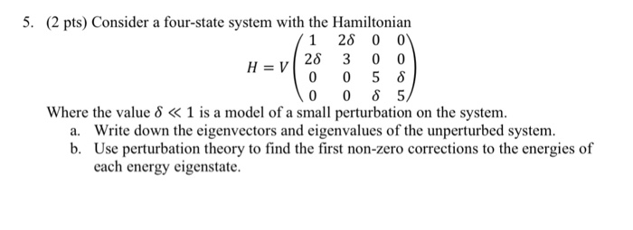 Solved 5. (2 pts) Consider a four-state system with the | Chegg.com