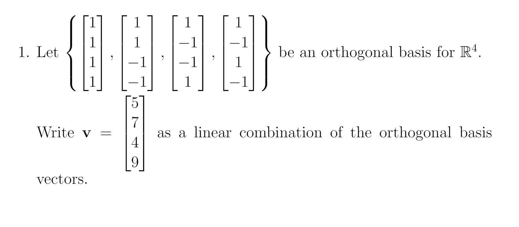Solved 1 1 1. Let {0 0 0 0 1 1 be an orthogonal basis for | Chegg.com