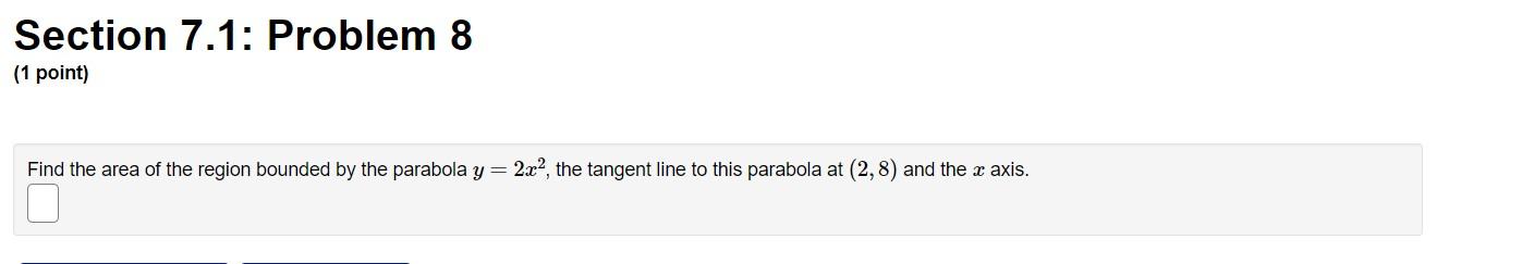 Solved Section 7.1: Problem 8 (1 point) Find the area of the | Chegg.com