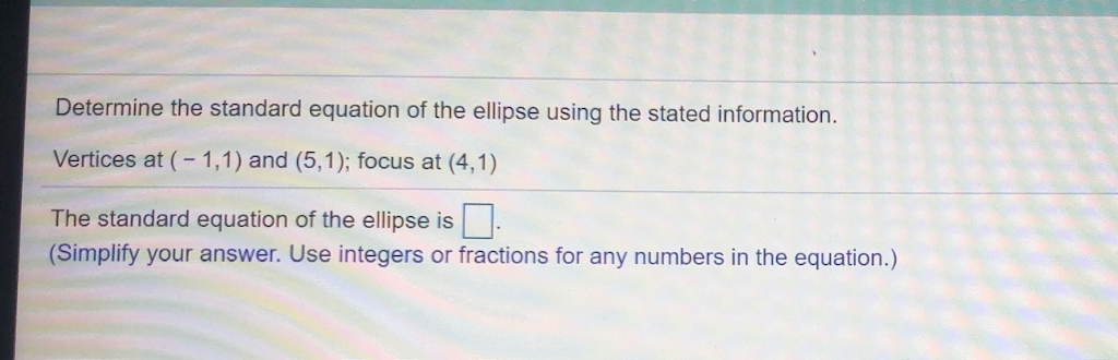 Solved Write an equation for the ellipse. Type the left side | Chegg.com