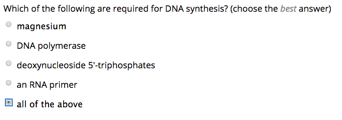 Solved Which of the following are required for DNA | Chegg.com