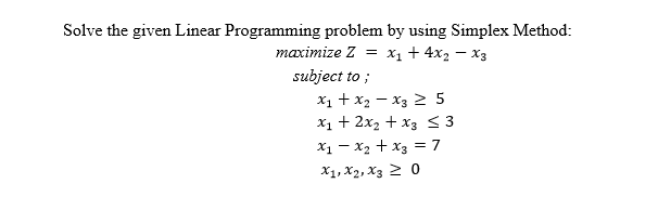 Solved Solve the given Linear Programming problem by using | Chegg.com