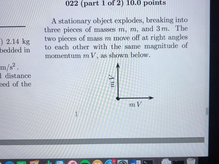 Solved 022 (part 1 of 2) 10.0 point:s A stationary object | Chegg.com